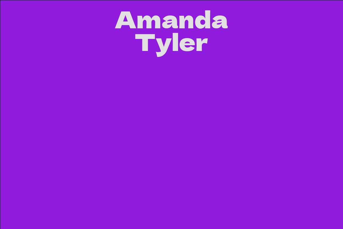 Amanda Tyler - Facts, Bio, Career, Net Worth | AidWiki