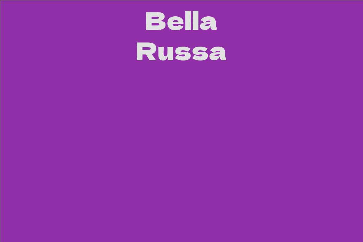 Bella Russa - Facts, Bio, Career, Net Worth | AidWiki