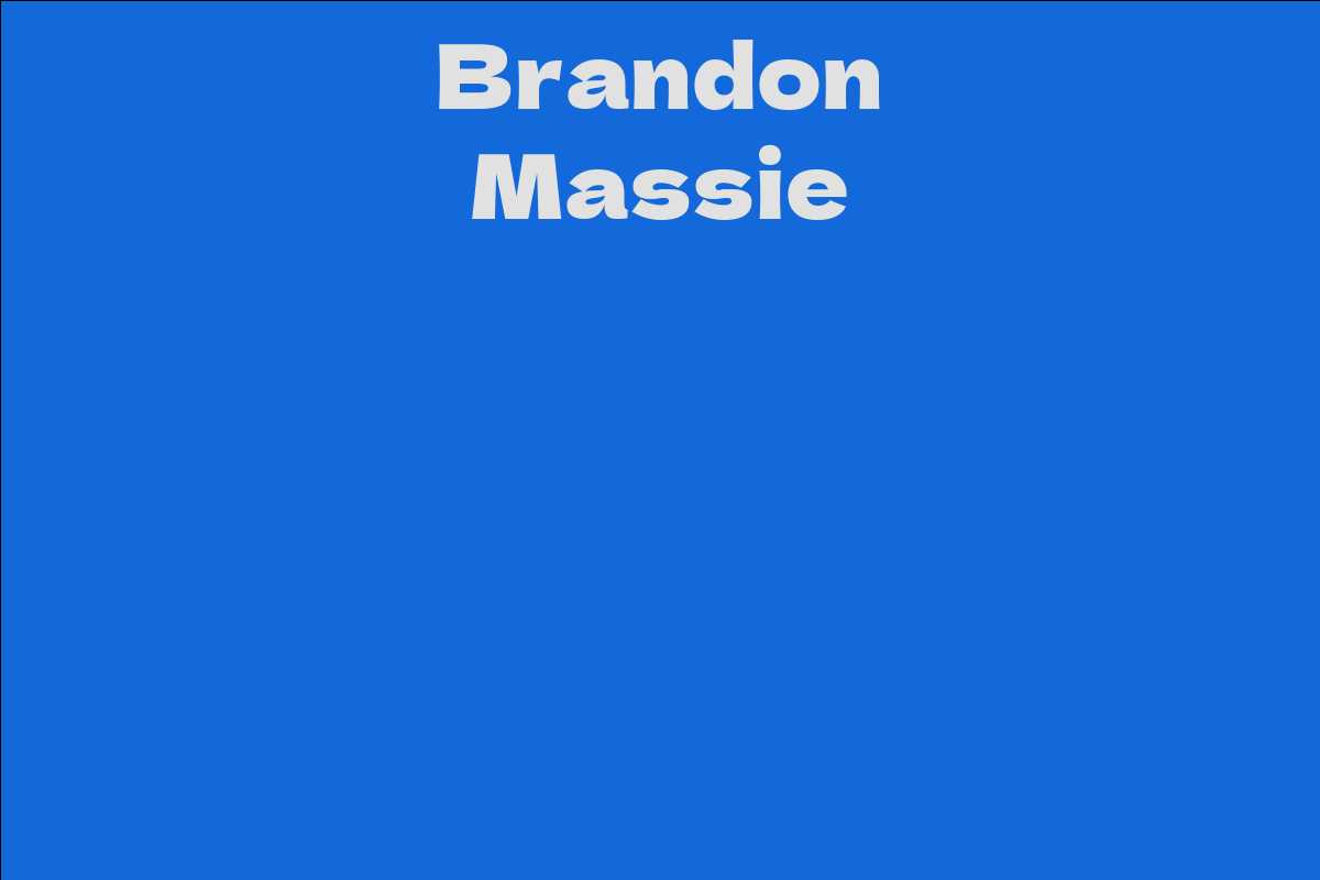 Brandon Massie Facts Bio Career Net Worth Aidwiki
