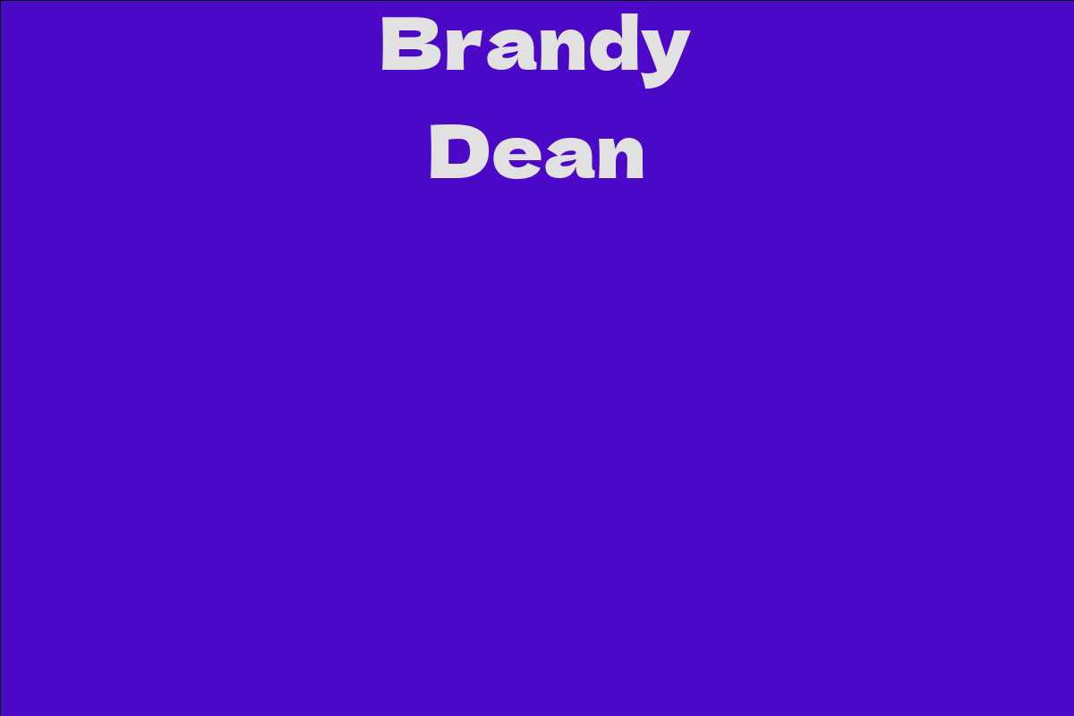 Brandy Dean - Facts, Bio, Career, Net Worth | AidWiki