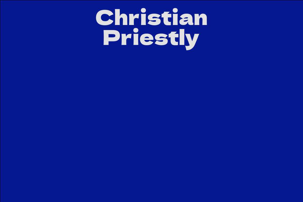 Christian Priestly - Facts, Bio, Career, Net Worth | AidWiki