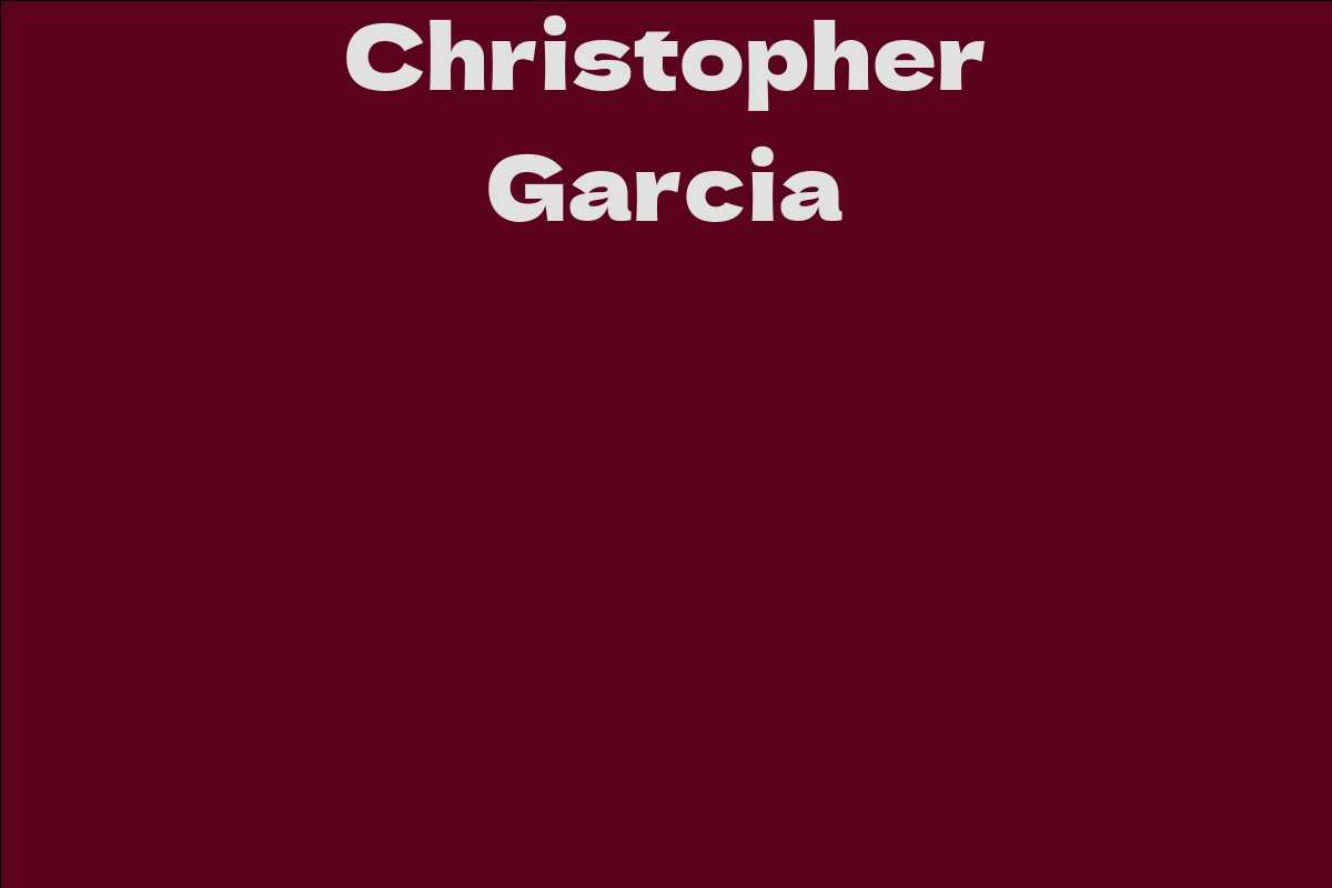 Christopher Garcia - Facts, Bio, Career, Net Worth | AidWiki