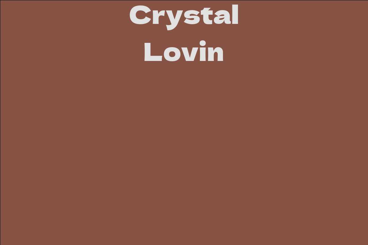 Crystal Lovin - Facts, Bio, Career, Net Worth | AidWiki