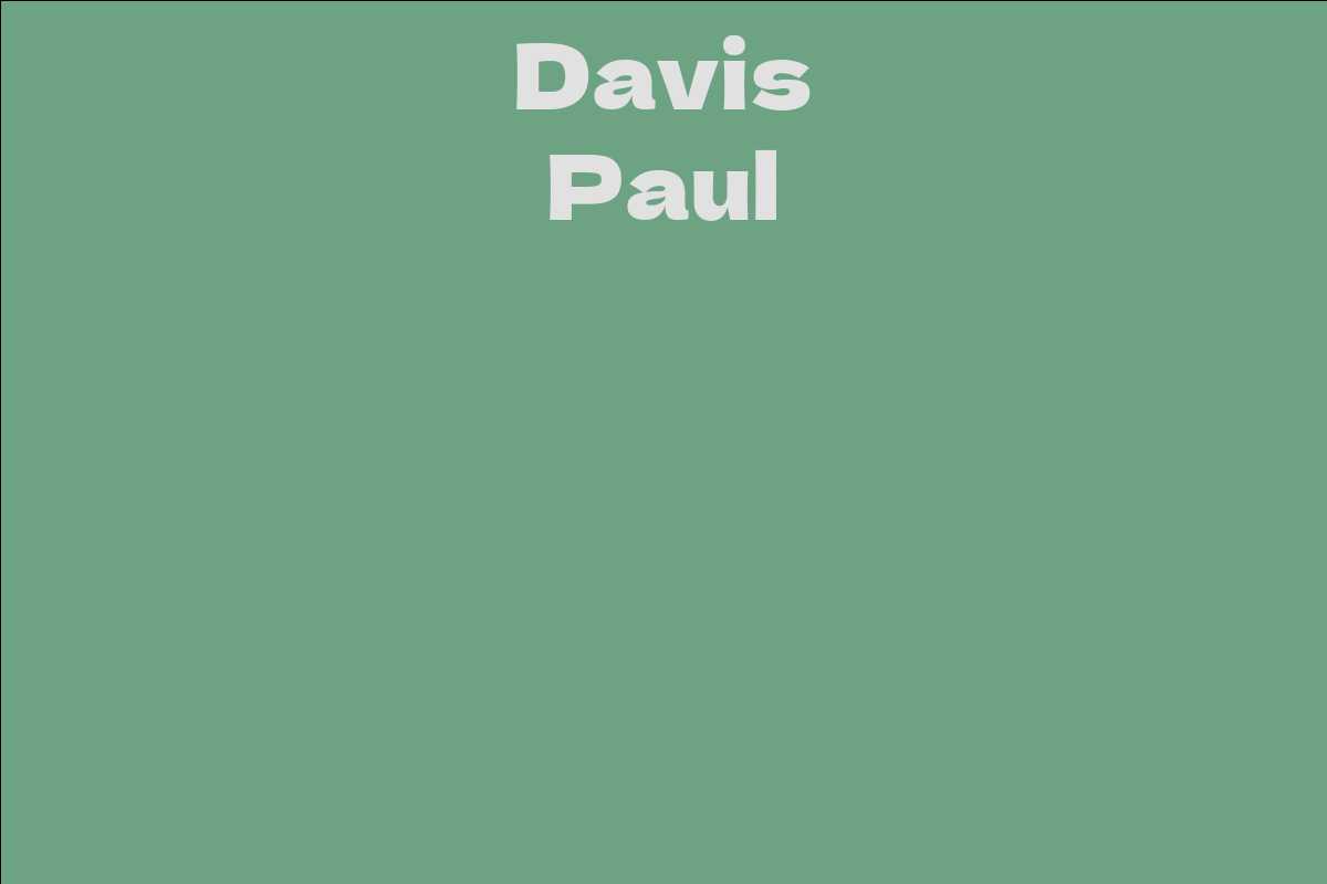 Davis Paul - Facts, Bio, Career, Net Worth | AidWiki