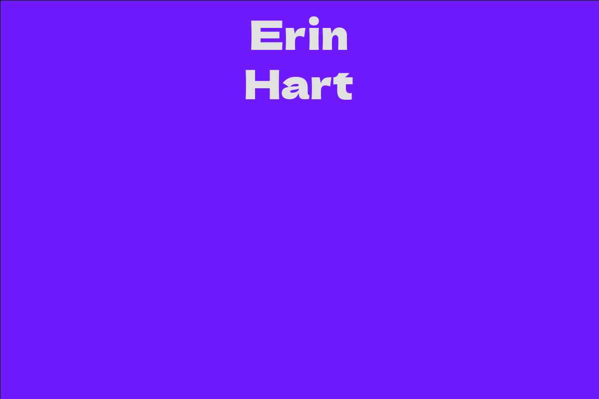 Erin Hart - Facts, Bio, Career, Net Worth | AidWiki