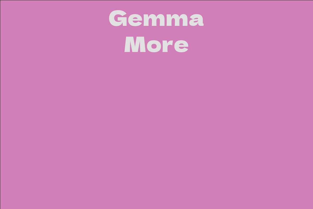 Gemma More - Facts, Bio, Career, Net Worth | AidWiki