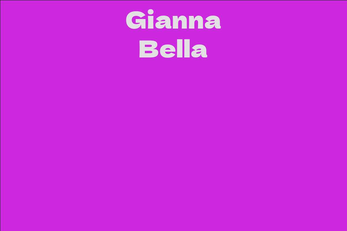 Gianna Bella - Facts, Bio, Career, Net Worth | AidWiki