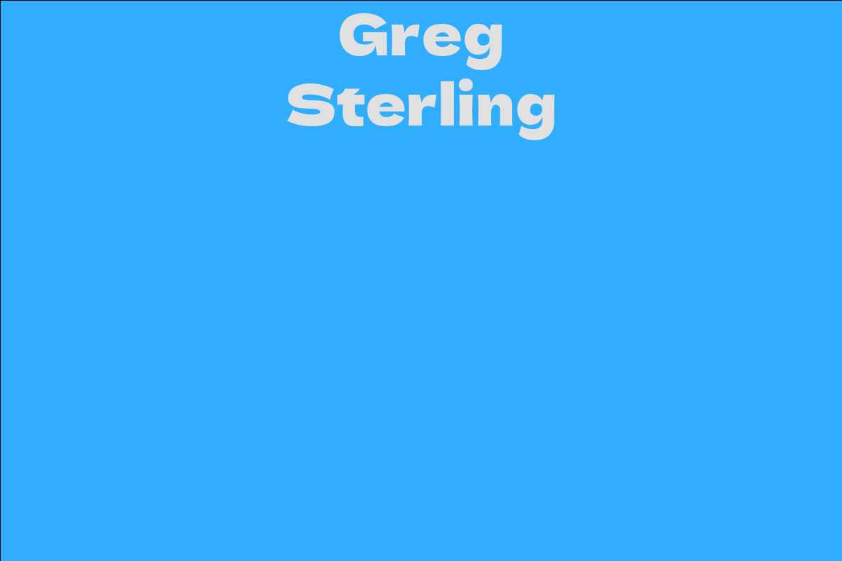 Greg Sterling - Facts, Bio, Career, Net Worth | AidWiki
