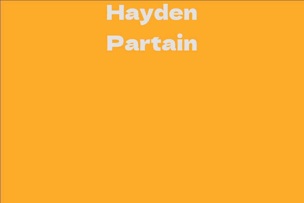 Hayden Partain - Facts, Bio, Career, Net Worth | AidWiki