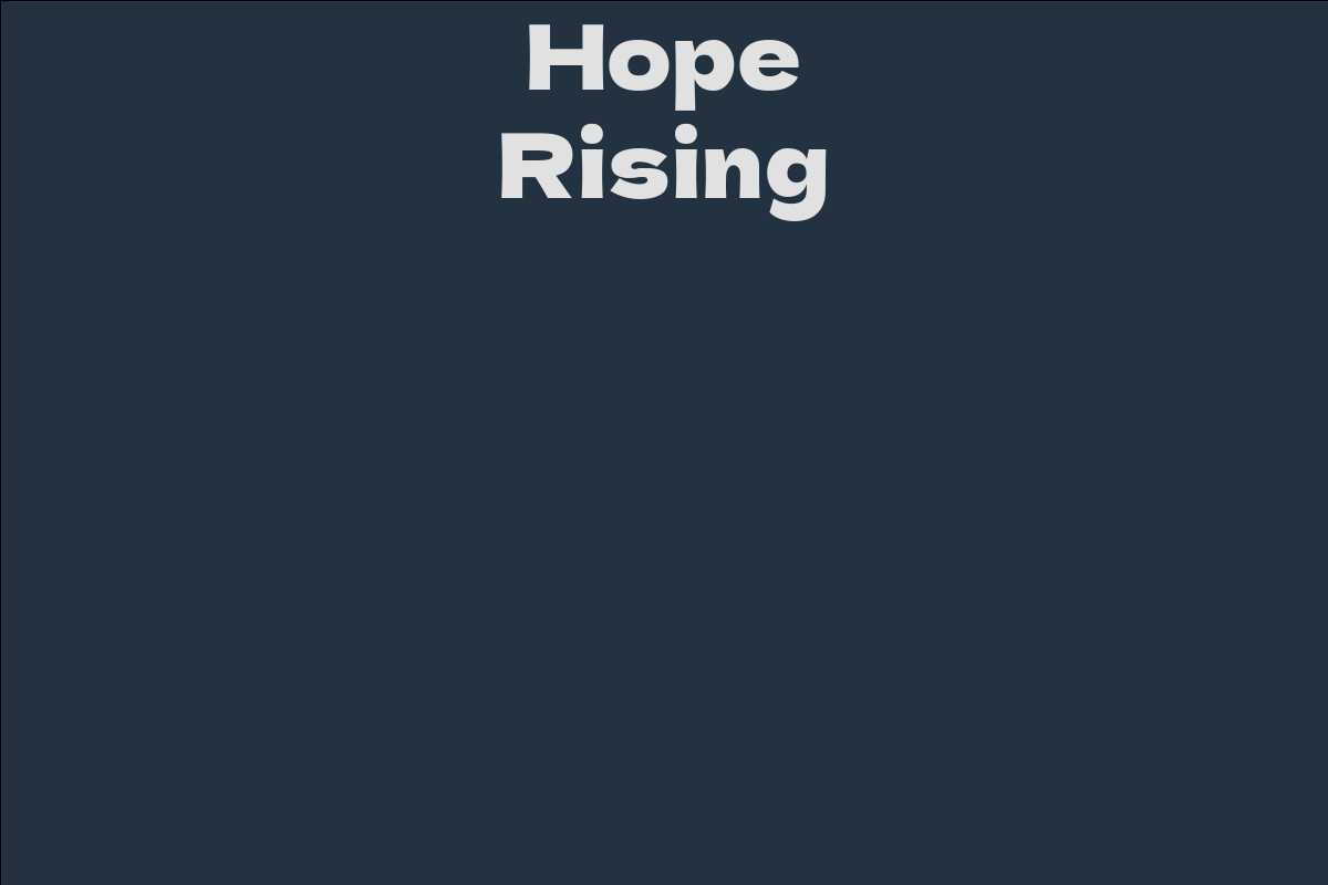 Hope Rising - Facts, Bio, Career, Net Worth | AidWiki