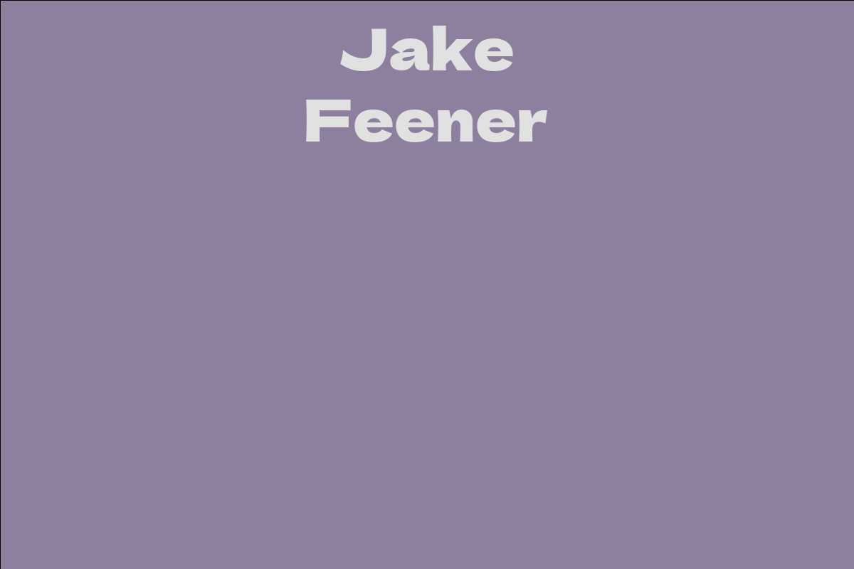 Jake Feener - Facts, Bio, Career, Net Worth | AidWiki
