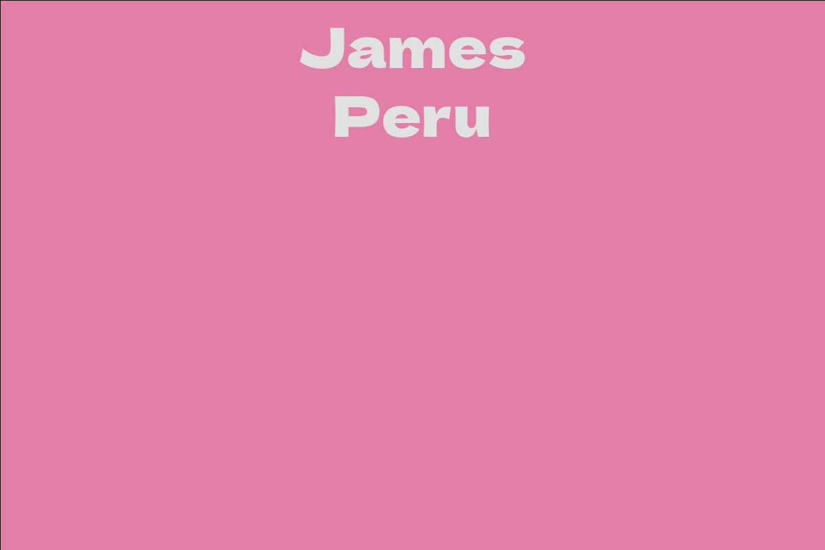 James Peru - Facts, Bio, Career, Net Worth | AidWiki