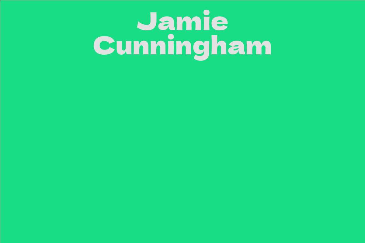 Jamie Cunningham - Facts, Bio, Career, Net Worth | AidWiki