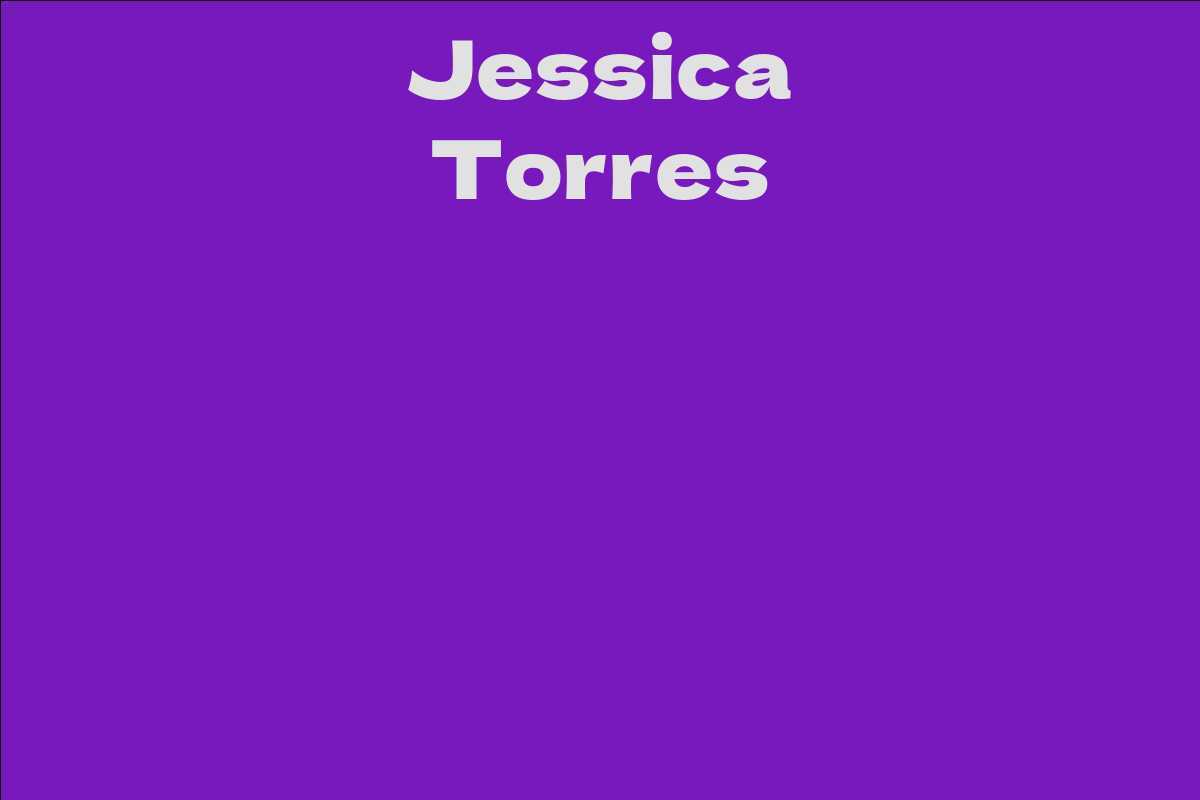 Jessica Torres - Facts, Bio, Career, Net Worth | AidWiki