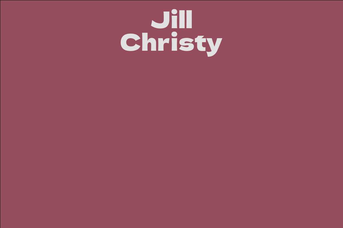 Jill Christy - Facts, Bio, Career, Net Worth | AidWiki