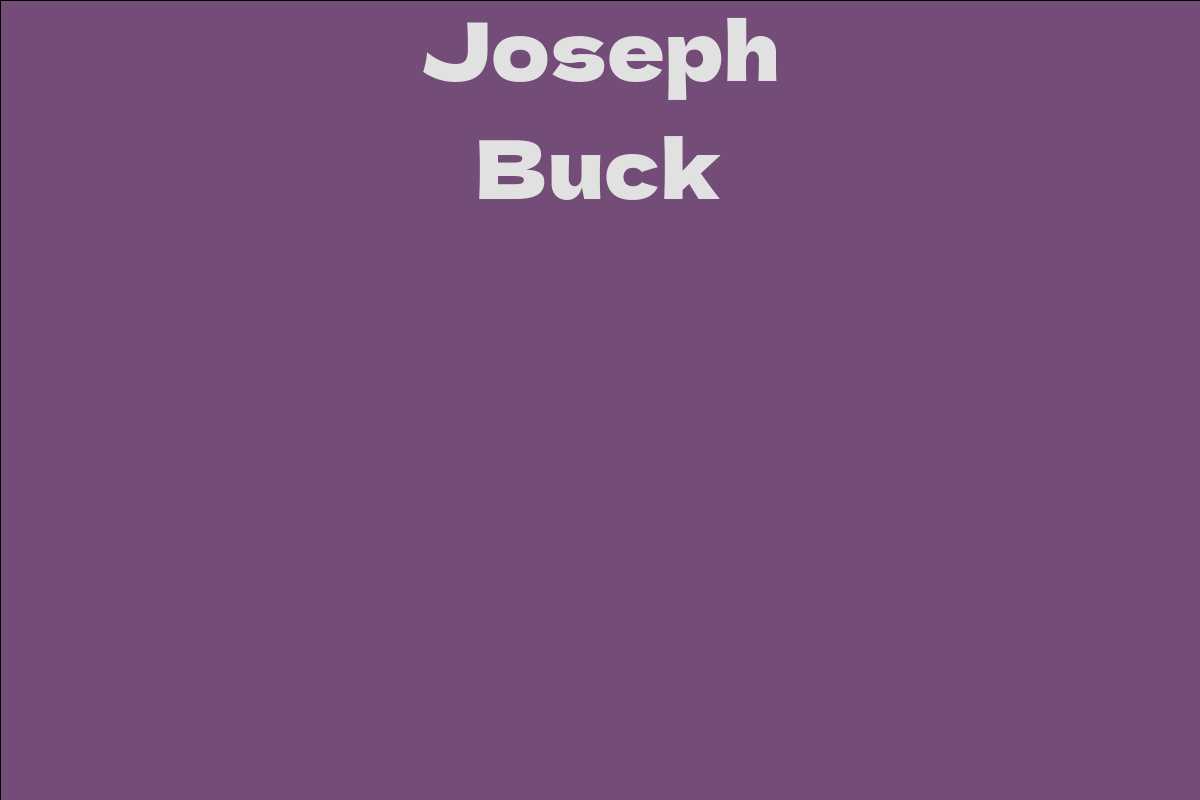 Joseph Buck - Facts, Bio, Career, Net Worth | AidWiki
