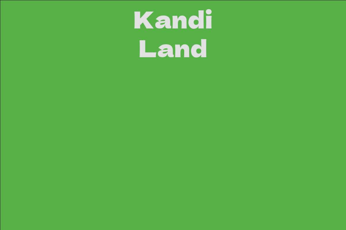 Kandi Land - Facts, Bio, Career, Net Worth | AidWiki