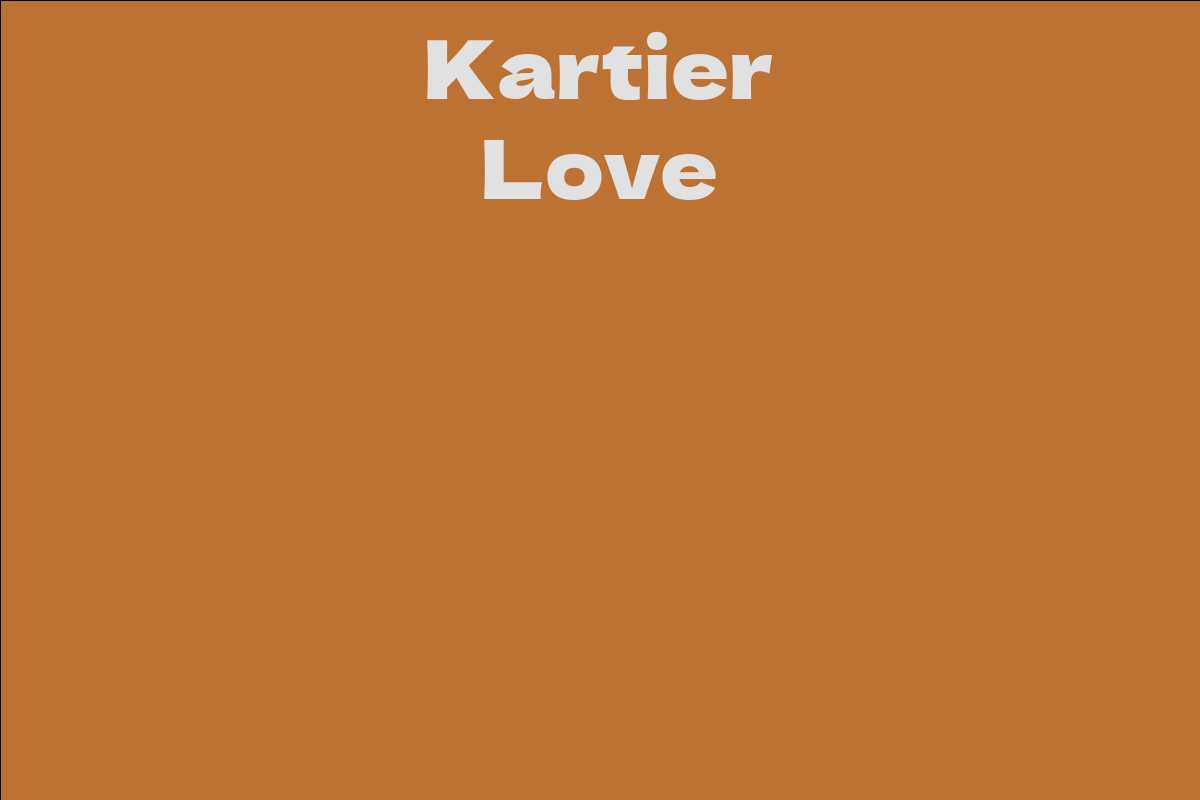 Kartier Love - Facts, Bio, Career, Net Worth | AidWiki