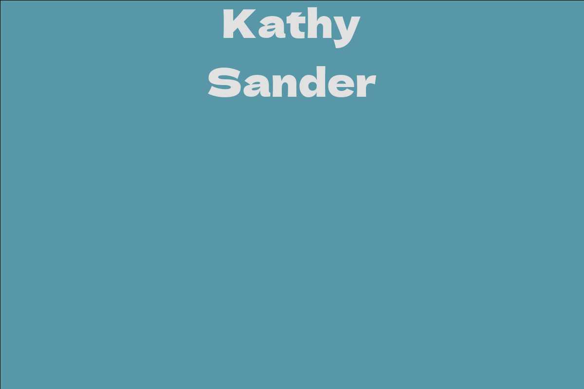 Kathy Sander - Facts, Bio, Career, Net Worth | AidWiki