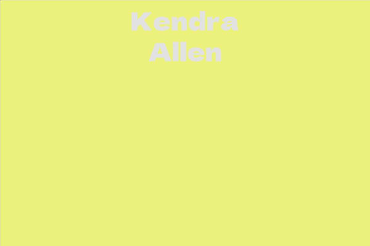 Kendra Allen - Facts, Bio, Career, Net Worth | AidWiki