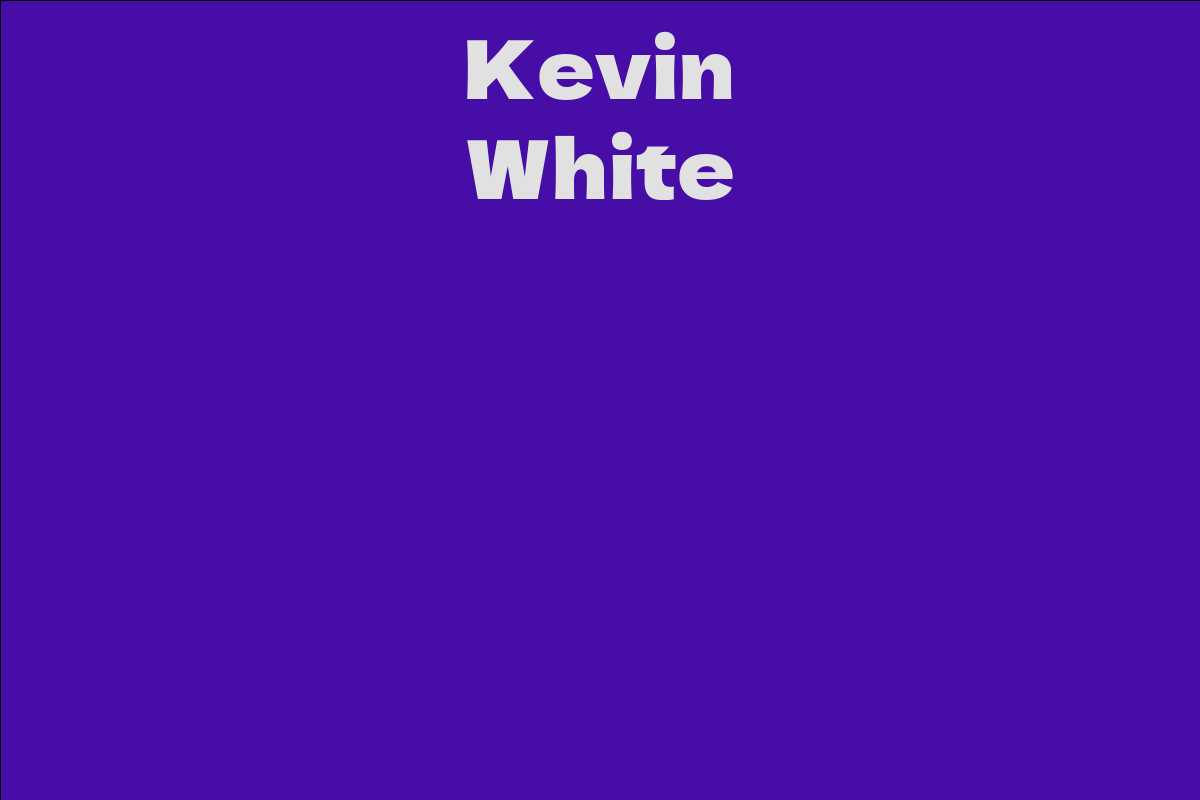 Kevin White - Facts, Bio, Career, Net Worth | AidWiki