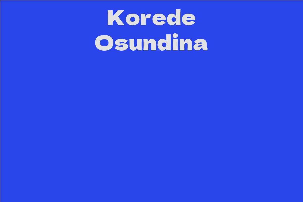 Korede Osundina - Facts, Bio, Career, Net Worth | AidWiki