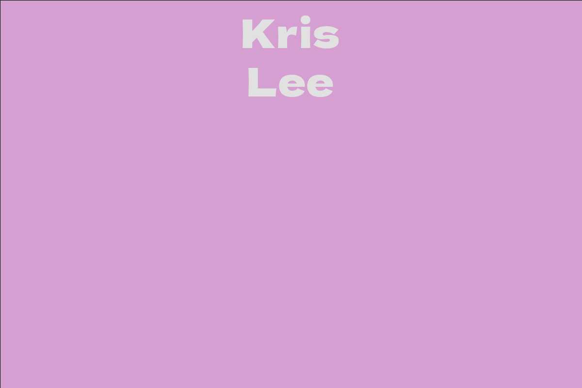 Kris Lee - Facts, Bio, Career, Net Worth | AidWiki