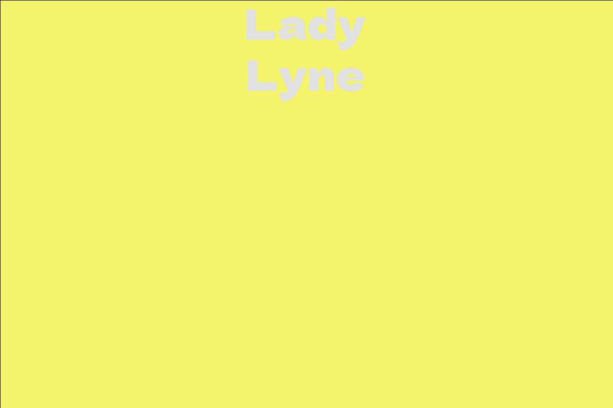 Lady Lyne Facts Bio Career Net Worth Aidwiki