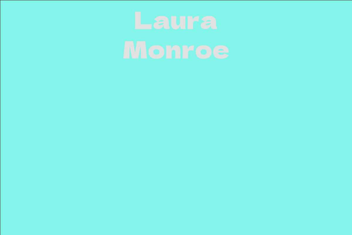 Laura Monroe - Facts, Bio, Career, Net Worth | AidWiki