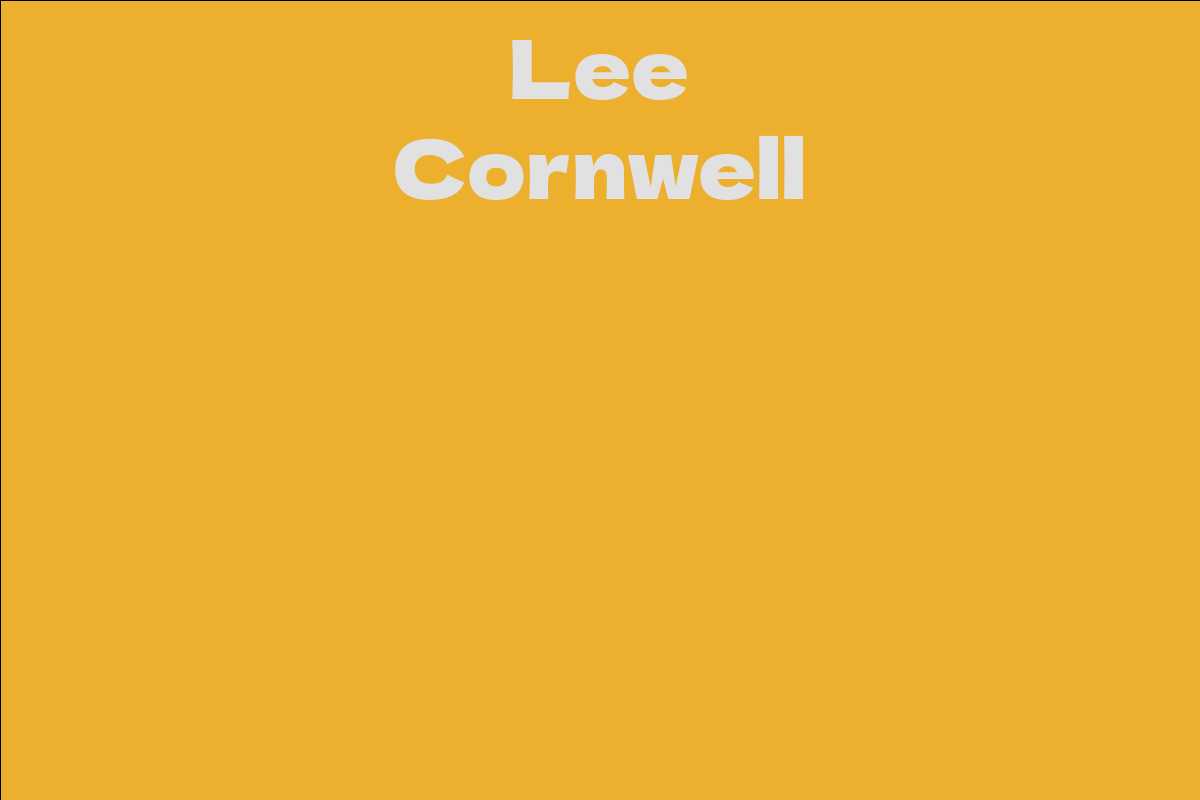 Lee Cornwell - Facts, Bio, Career, Net Worth | AidWiki