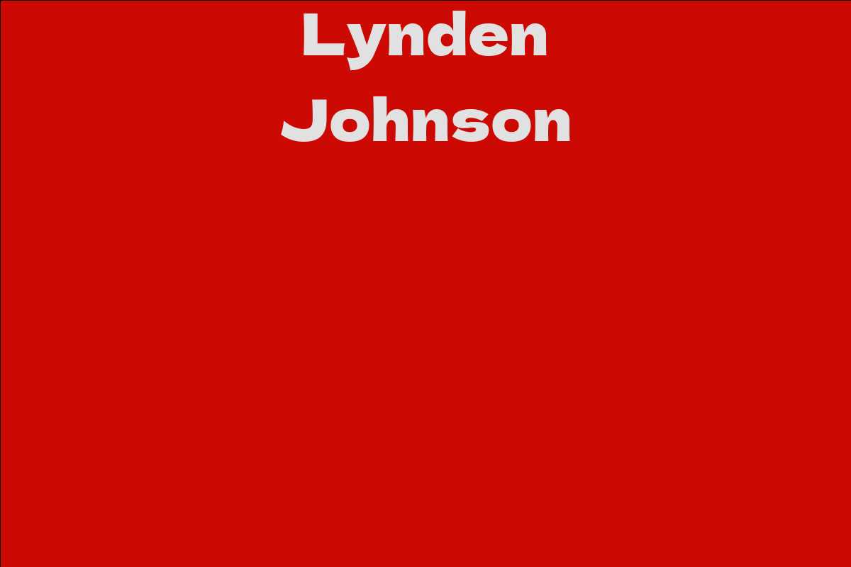 Lynden Johnson - Facts, Bio, Career, Net Worth | AidWiki