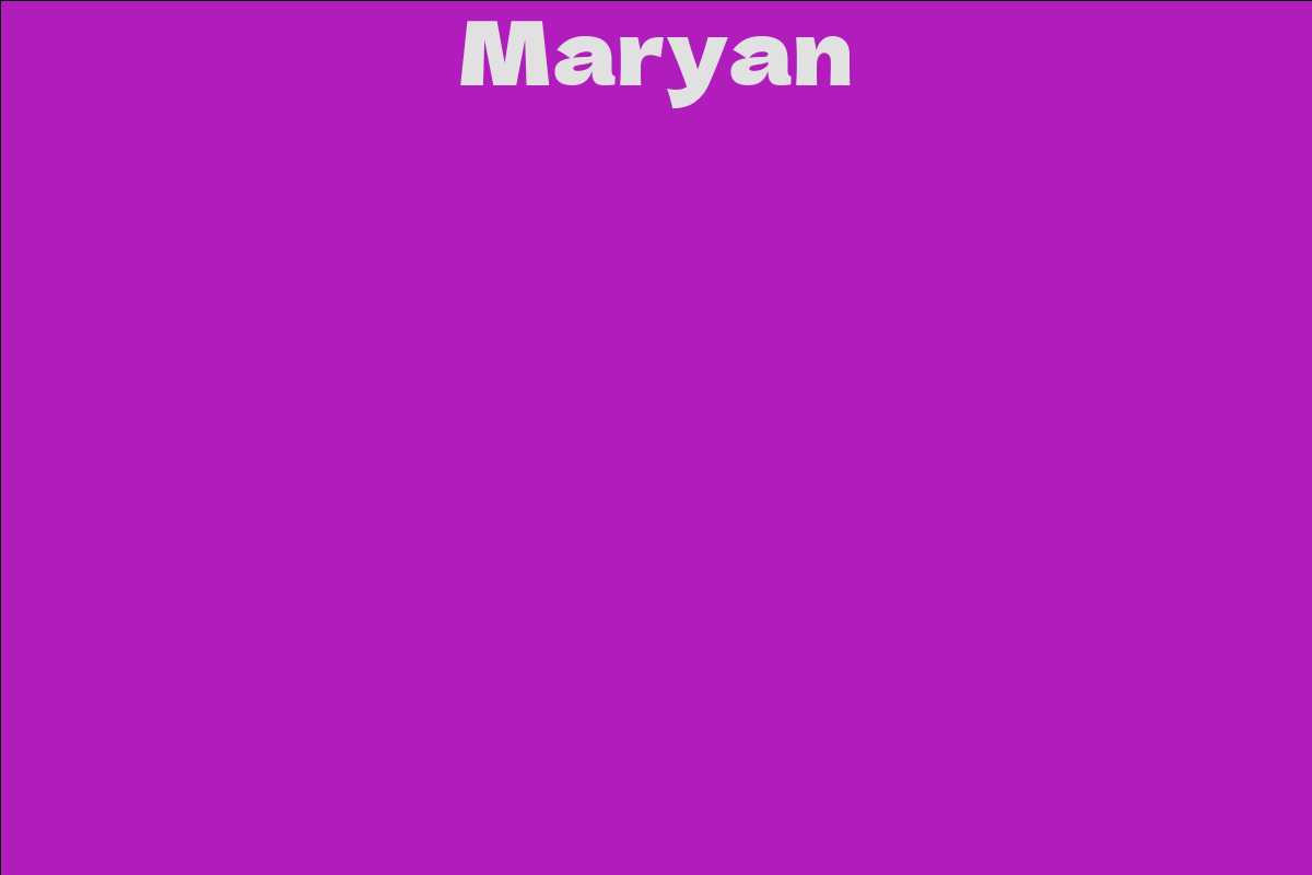 Maryan - Facts, Bio, Career, Net Worth | AidWiki