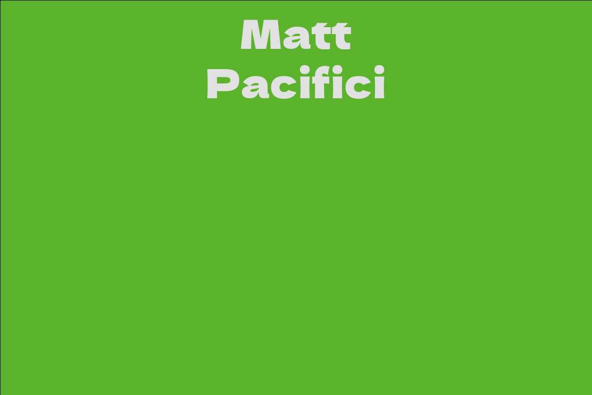Matt Pacifici - Facts, Bio, Career, Net Worth | AidWiki