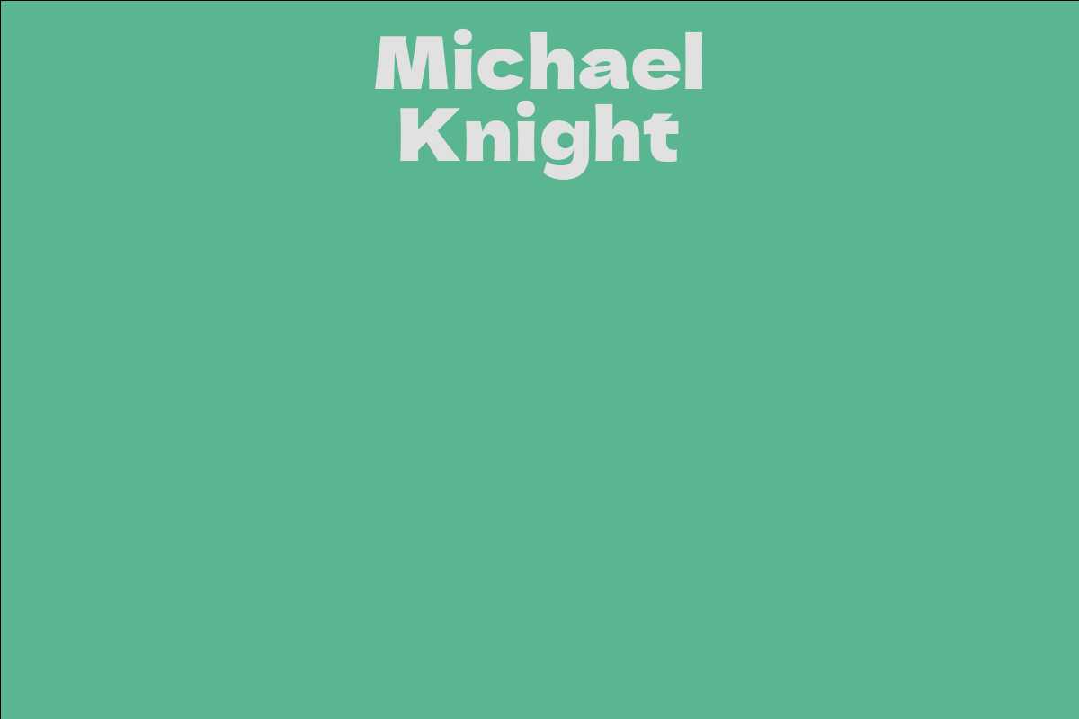 Michael Knight - Facts, Bio, Career, Net Worth | AidWiki