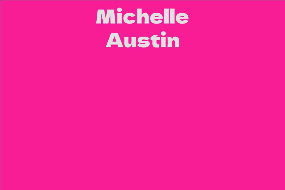 Michelle Austin - Facts, Bio, Career, Net Worth | AidWiki