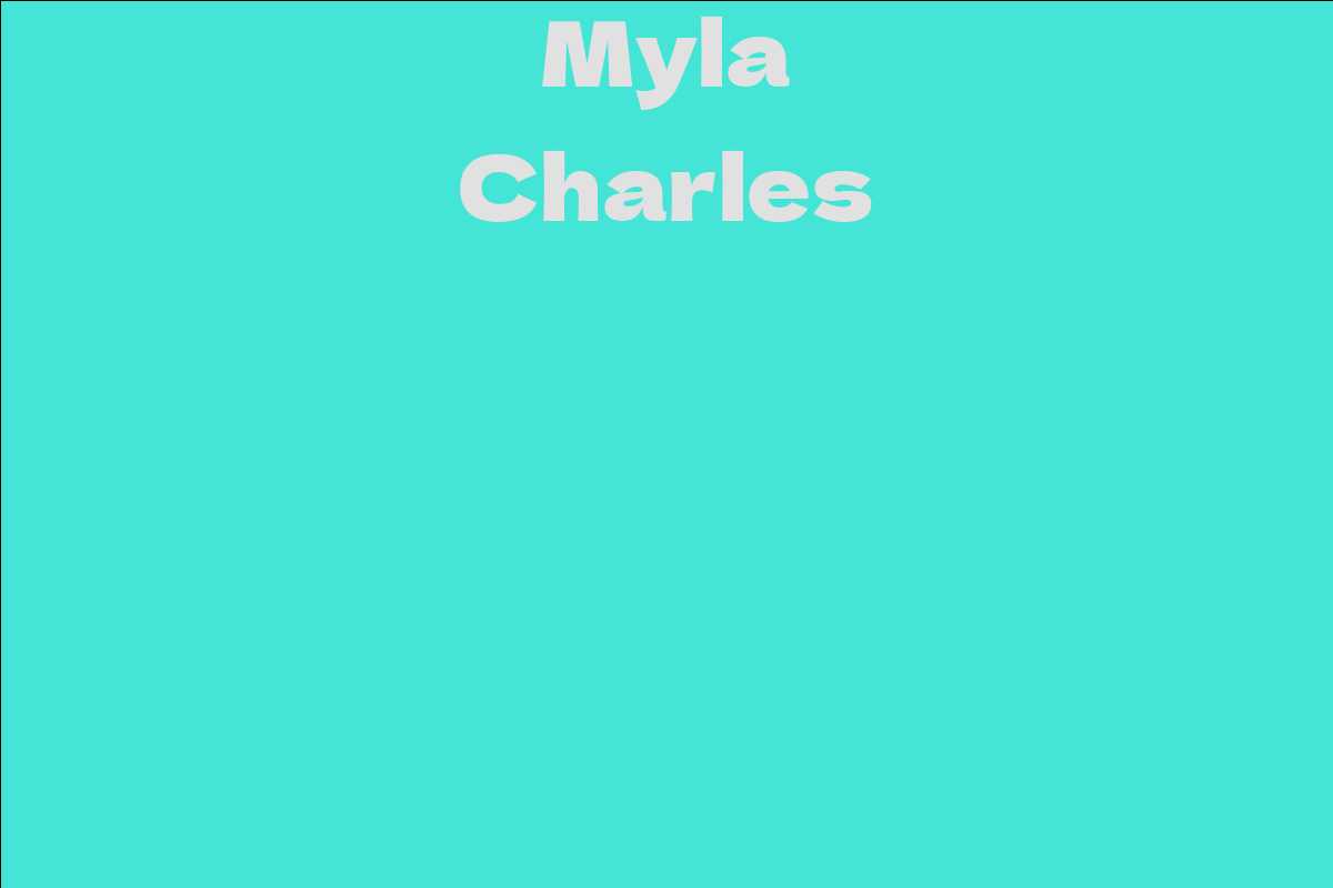 Myla Charles - Facts, Bio, Career, Net Worth | AidWiki