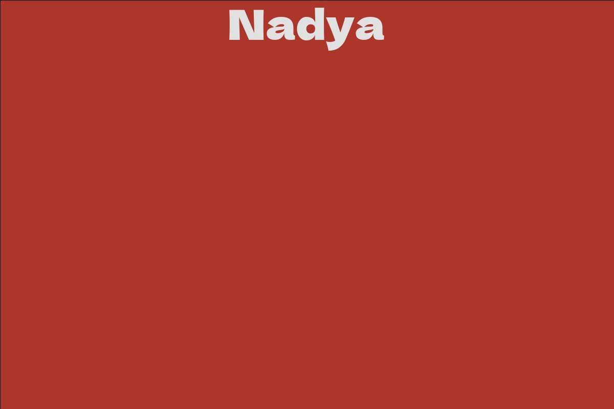 Nadya - Facts, Bio, Career, Net Worth | AidWiki