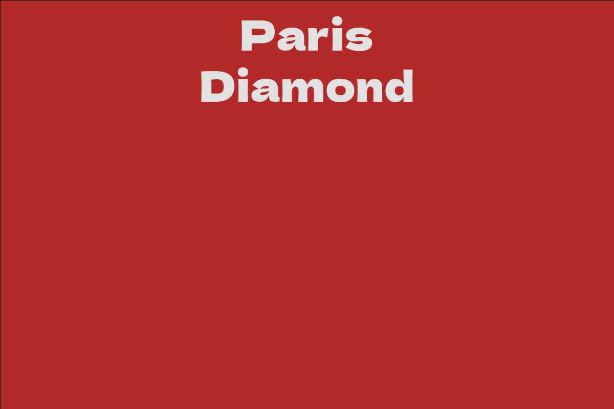 Paris Diamond - Facts, Bio, Career, Net Worth | AidWiki