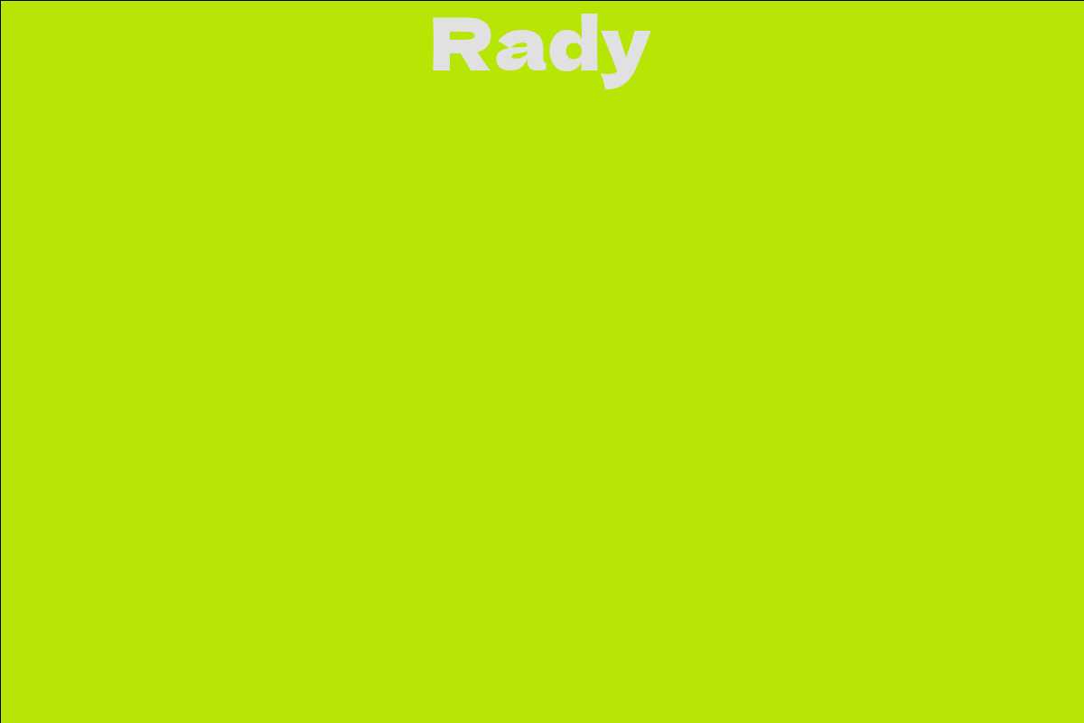 Rady - Facts, Bio, Career, Net Worth | AidWiki