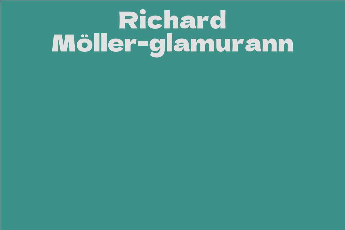 Richard Möller-glamurann - Facts, Bio, Career, Net Worth | AidWiki