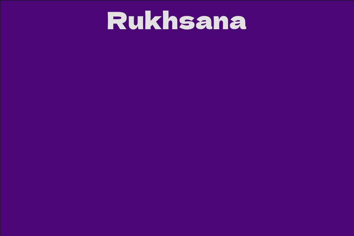 Rukhsana - Facts, Bio, Career, Net Worth | AidWiki