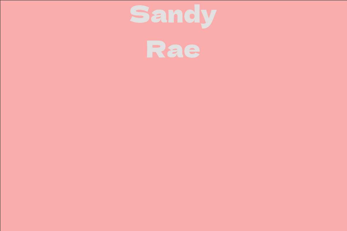 Sandy Rae - Facts, Bio, Career, Net Worth | AidWiki