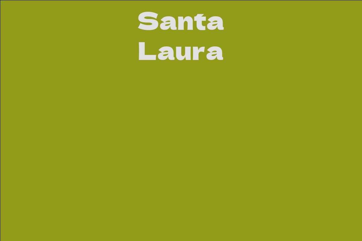 Santa Laura - Facts, Bio, Career, Net Worth | AidWiki