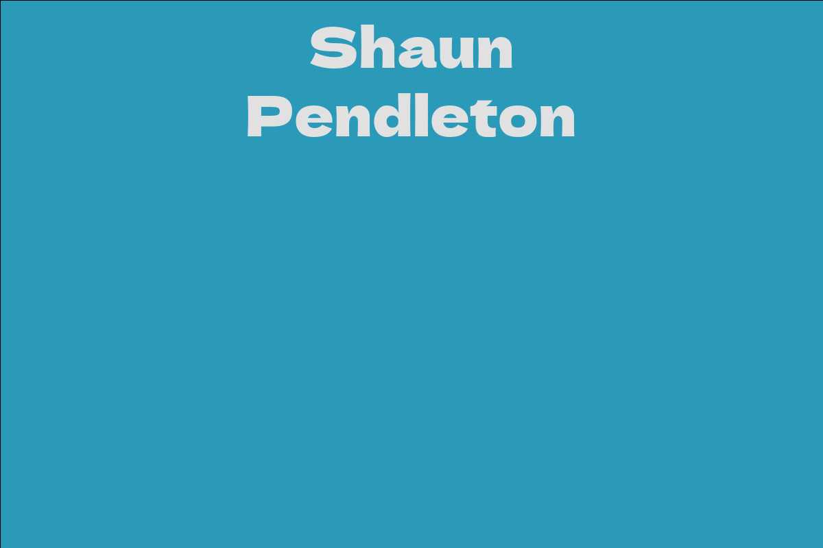 Shaun Pendleton - Facts, Bio, Career, Net Worth | AidWiki