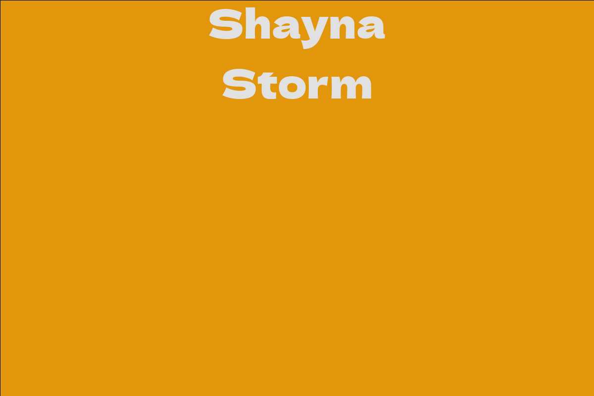 Shayna Storm Facts Bio Career Net Worth Aidwiki