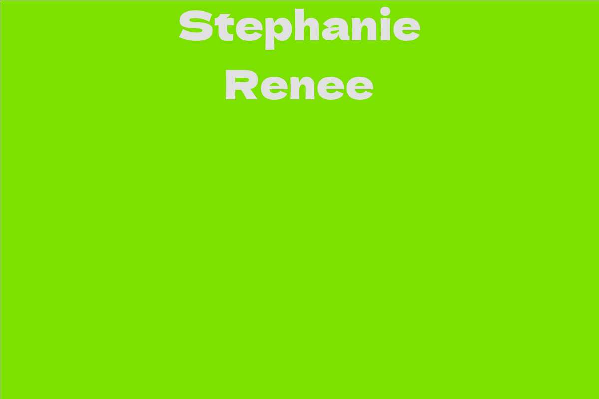 Stephanie Renee - Facts, Bio, Career, Net Worth | AidWiki