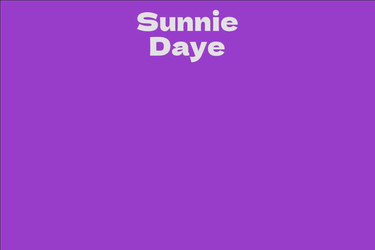 Sunnie Daye - Facts, Bio, Career, Net Worth | AidWiki