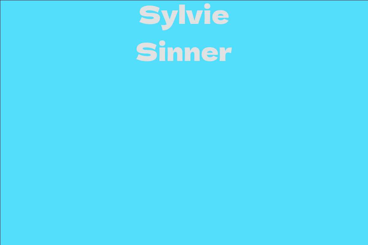Sylvie Sinner Facts Bio Career Net Worth Aidwiki