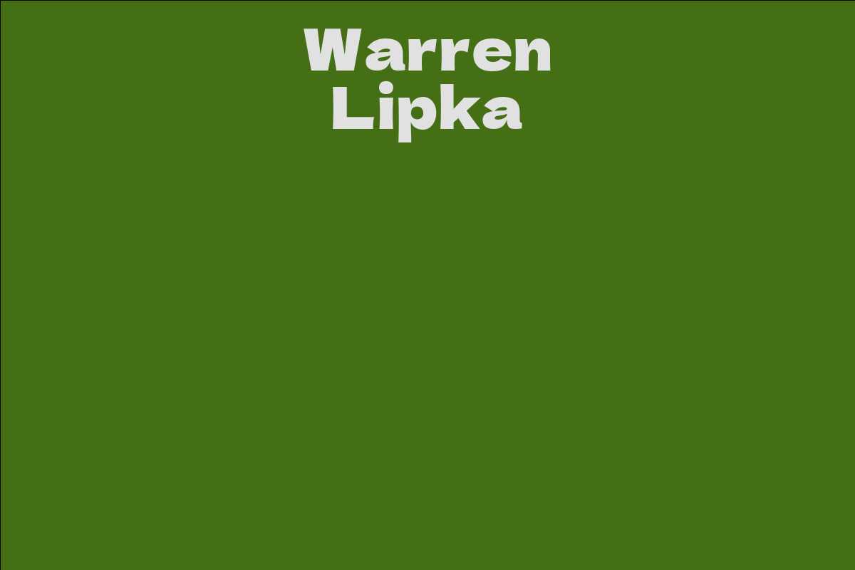 Warren Lipka - Facts, Bio, Career, Net Worth | AidWiki