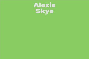 Alexis Skye - Facts, Bio, Career, Net Worth | AidWiki